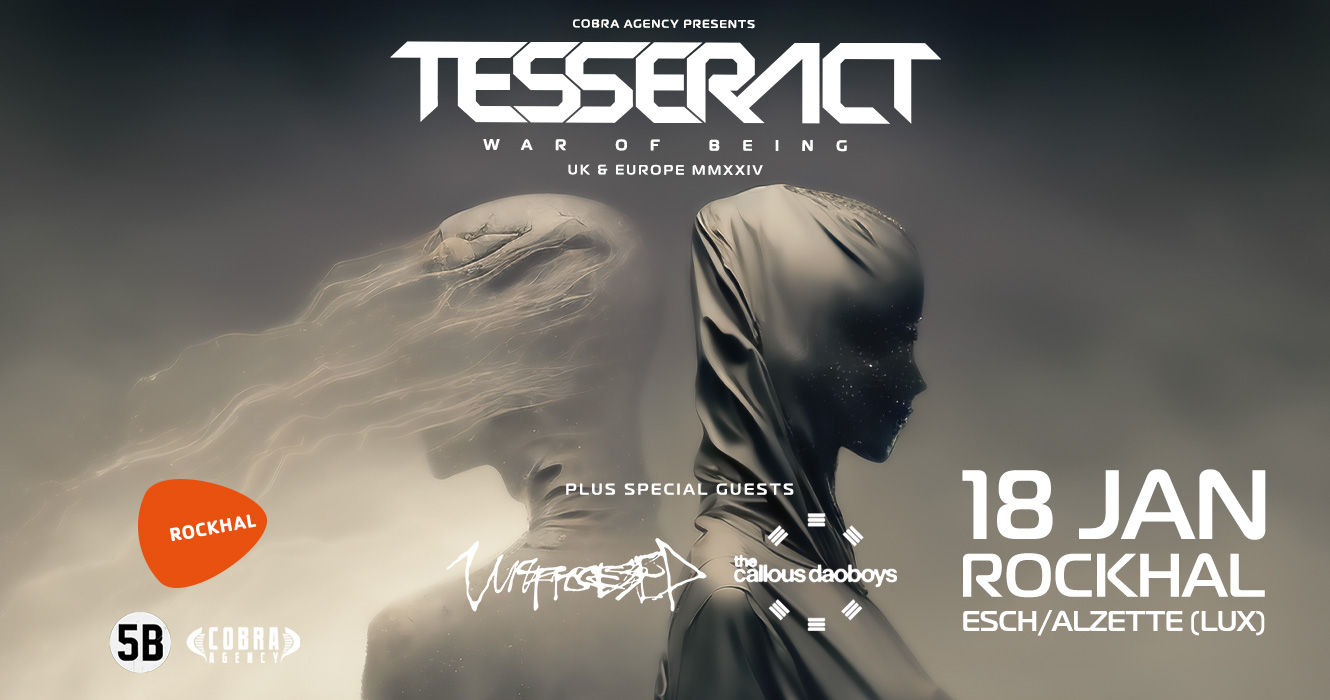 TESSERACT + UNPROCESSED - Rockhal