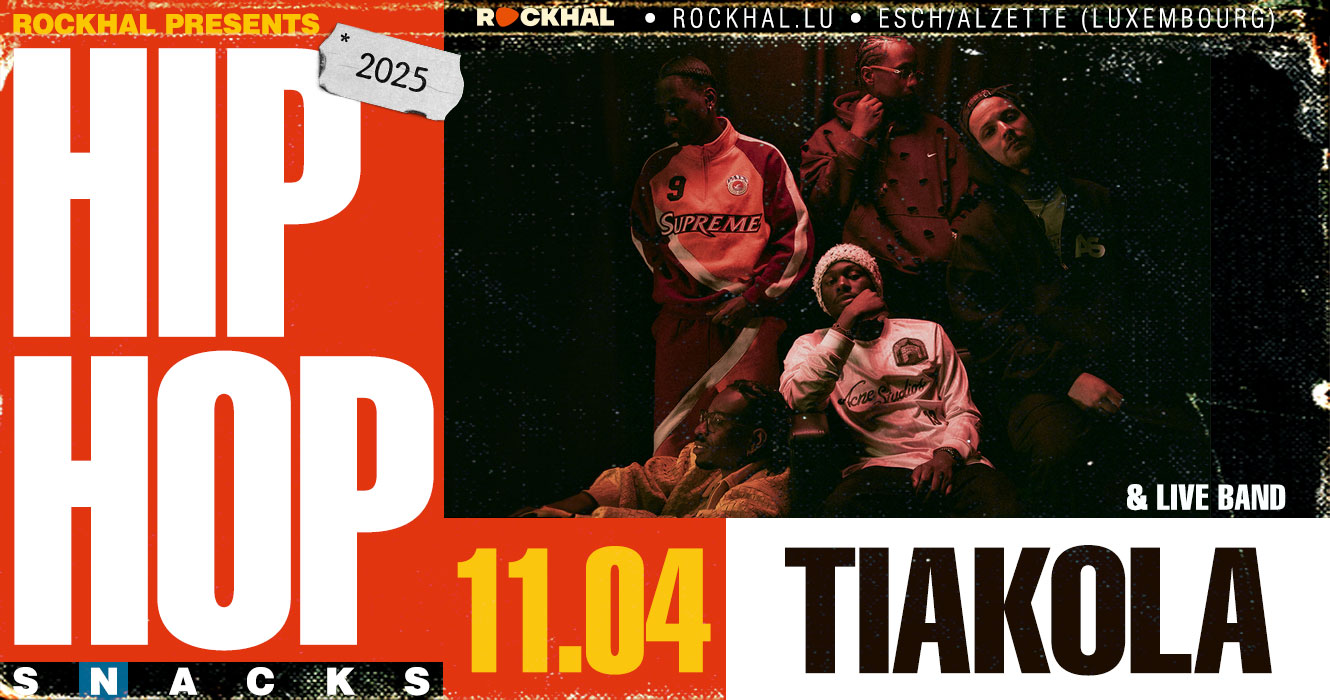 TIAKOLA Rockhal