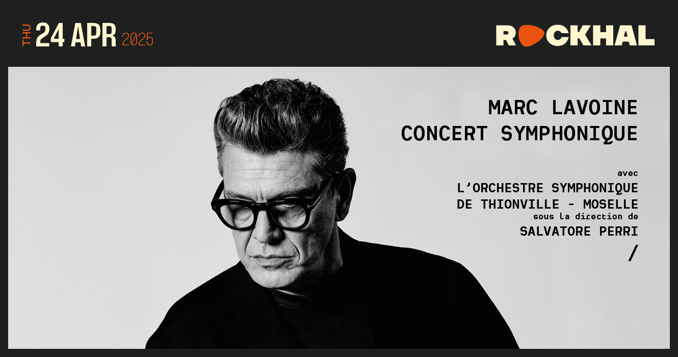 MARC LAVOINE SYMPHONIQUE Rockhal