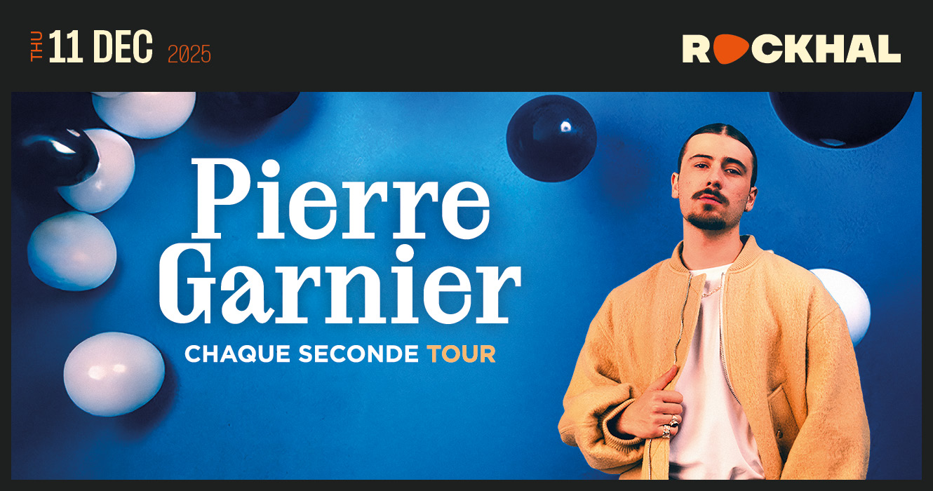 PIERRE GARNIER - Rockhal